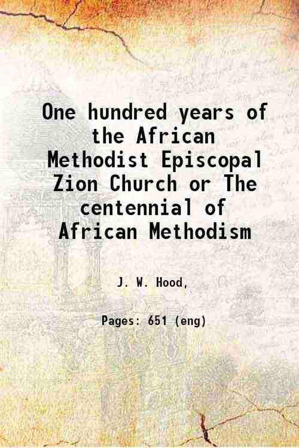 One hundred years of the African Methodist Episcopal Zion Church, or ...