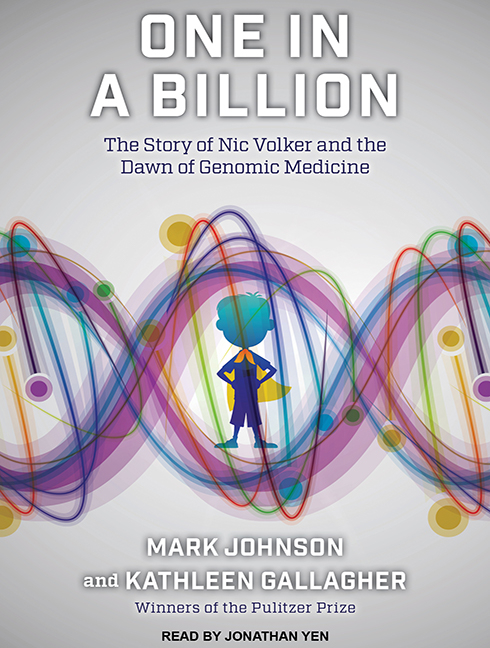 One in a Billion: The Story of Nic Volker and the Dawn of Genomic ...