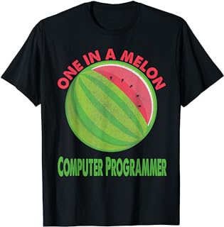 One in a Melon Computer Programmer Watermelon Retirement T-Shirt ...