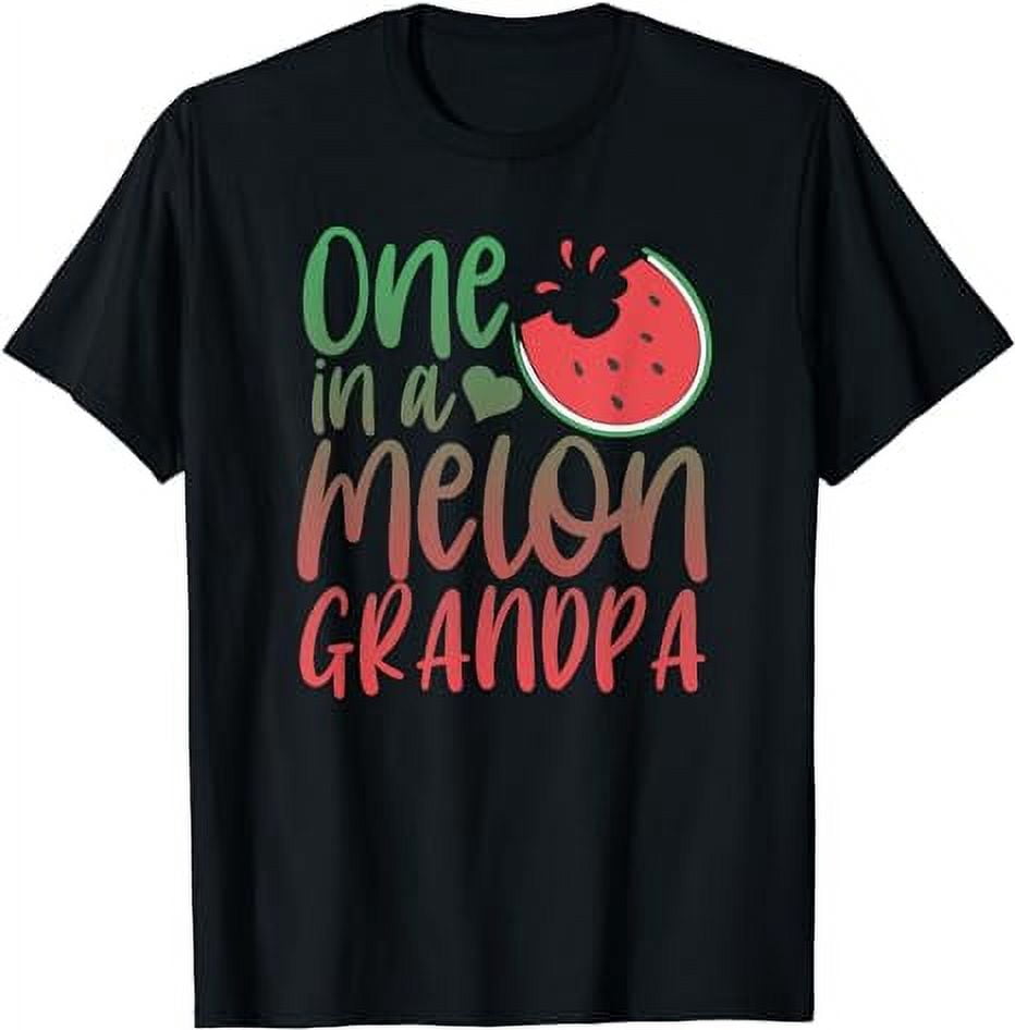 One in a Melon Grandpa Matching Family Watermelon Lovers T-Shirt ...