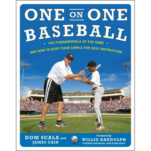 One on One Baseball: The Fundamentals of the Game and How to Keep It ...