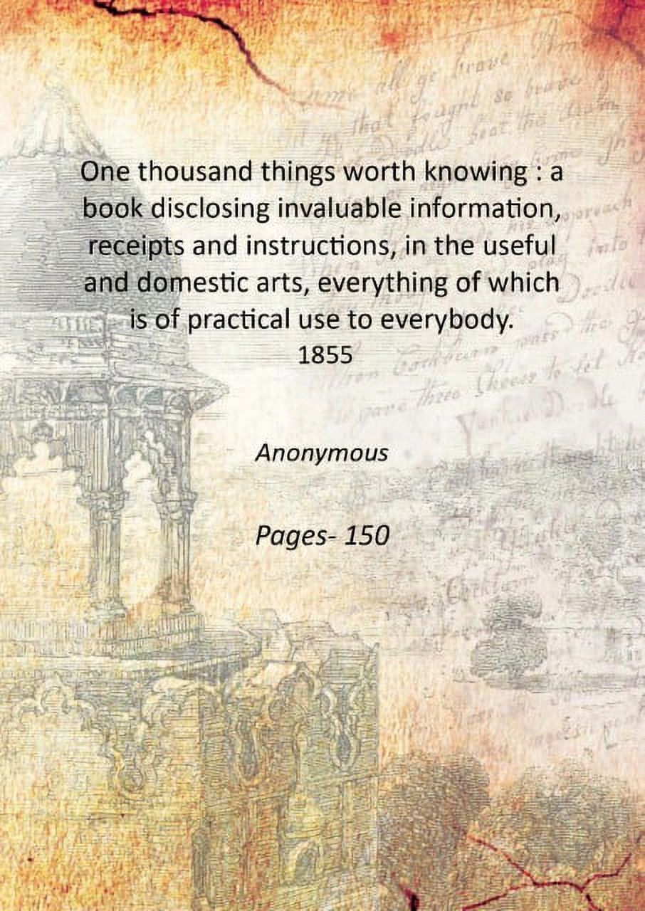 One thousand things worth knowing : a book disclosing invaluable ...