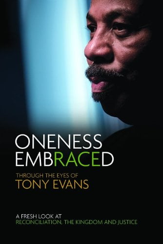 Pre-Owned Oneness Embraced: Through the Eyes of Tony Evans (Hardcover ...