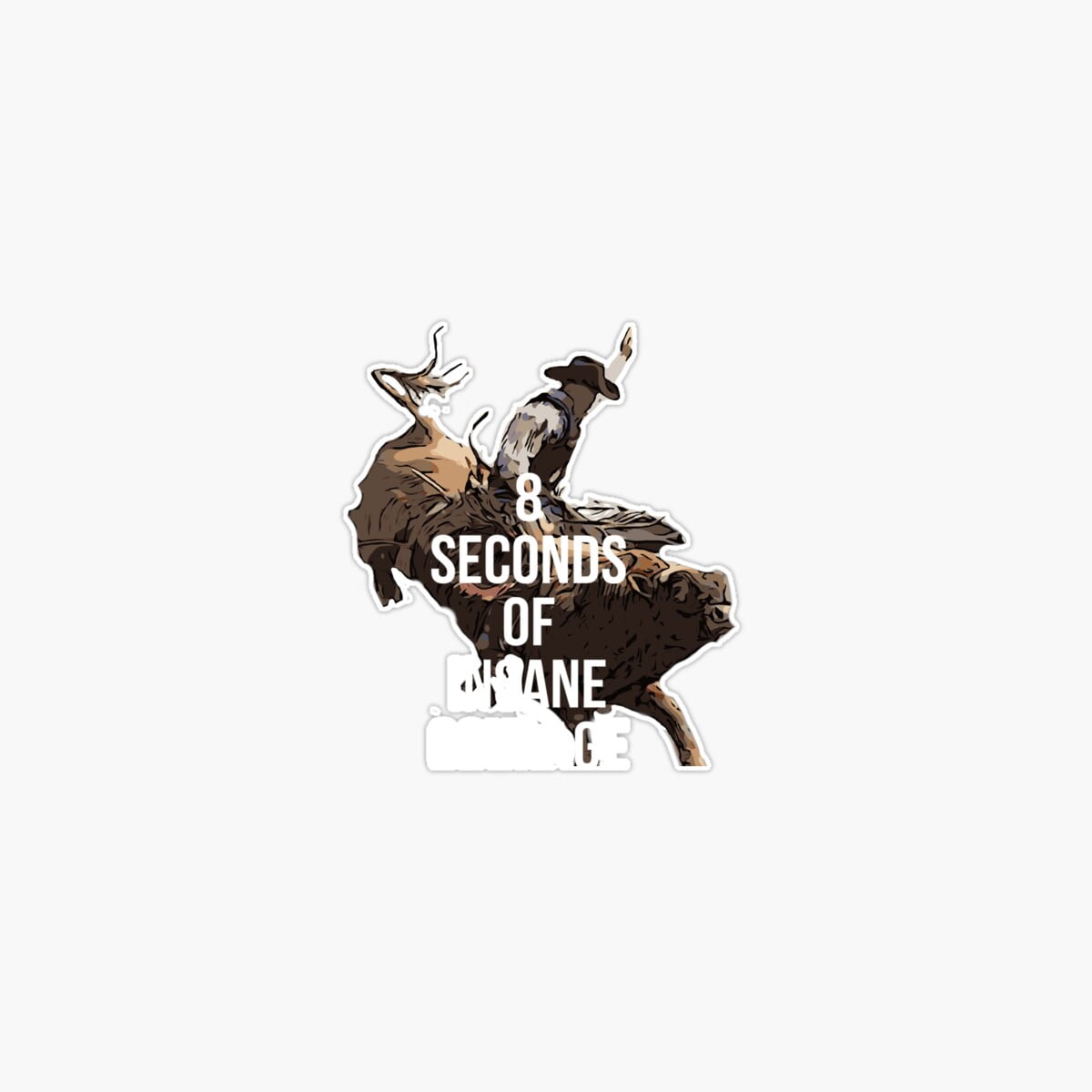 Onim 8 Seconds Of Insane Courage Sticker, Phone Decal Water Bottle ...
