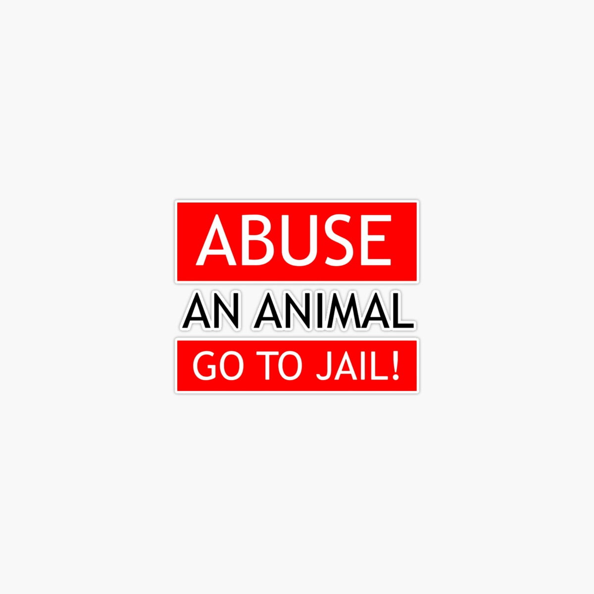 Onim ABUSE ANIMALS -- GO TO JAIL Sticker - Walmart.com