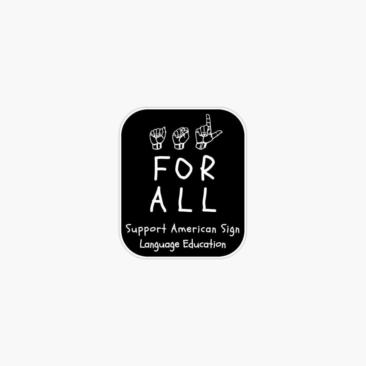 Onim ASL Styles: ASL For All - Support ASL Education on Black Sticker ...
