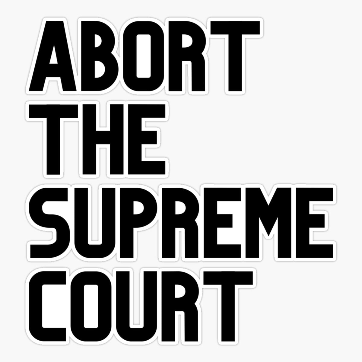 Onim Abort The Supreme Court Sticker, Phone Decal Water Bottle Stickers ...