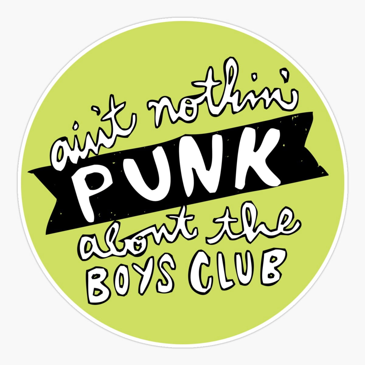 Onim Ain'T Nothin' Punk About The Boys Club | Diy Music Sticker, Phone ...