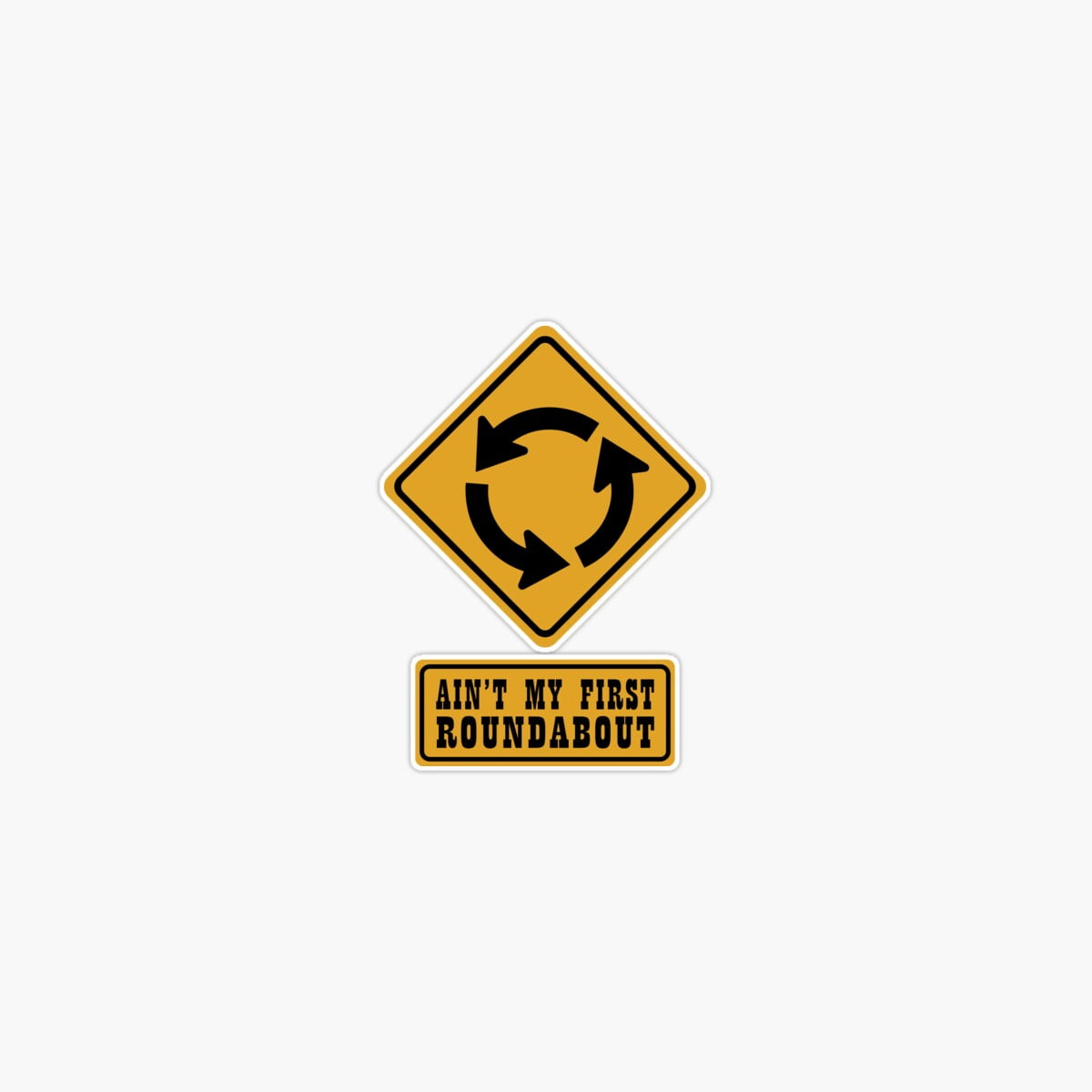 Onim Ain't My First Roundabout (No Holes Edition) Sticker - Walmart.com