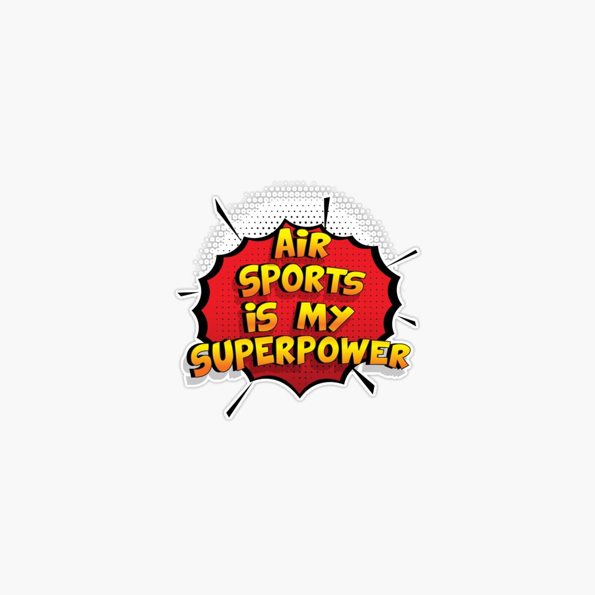 Onim Air Sports Is My Superpower Funny Design Air Sports Gift Sticker ...