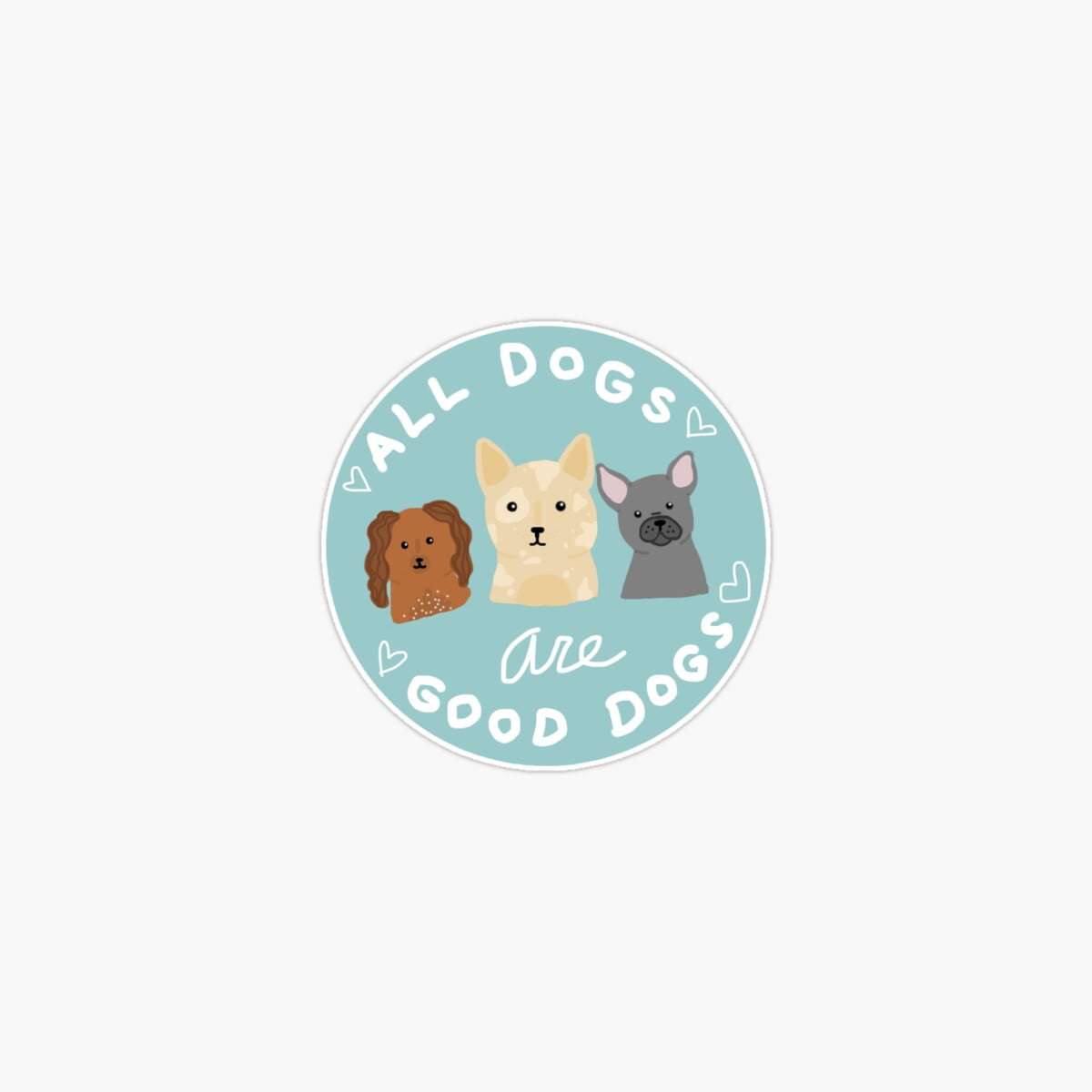 Onim All Dogs Are Good Dogs Sticker, Phone Decal Water Bottle Stickers ...