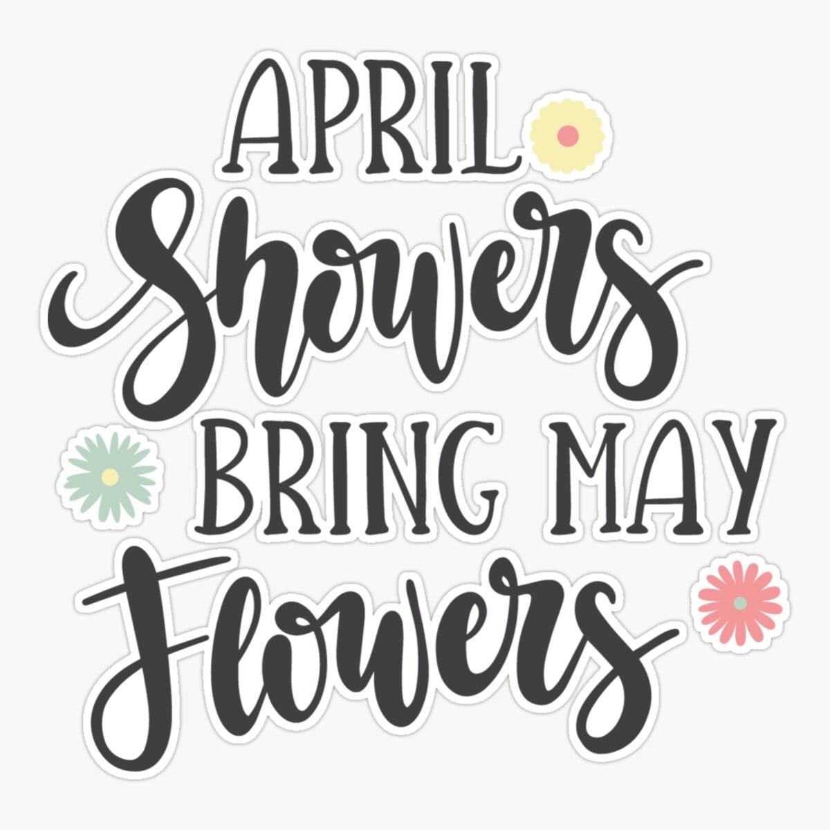 Onim April Showers Bring May Flowers Sticker, Phone Decal Water Bottle ...