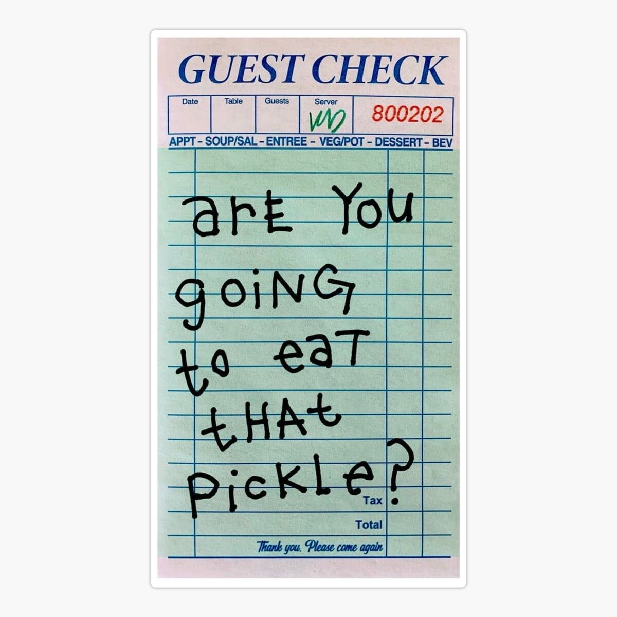 Onim Are You Going To Eat That Pickle? Guest Check Pop Art Print ...