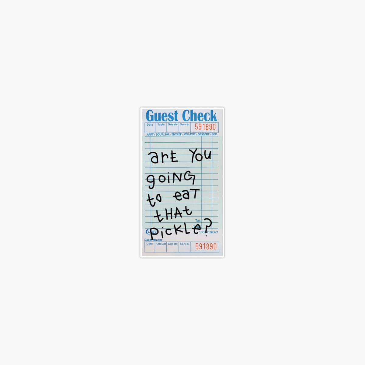 Onim Are You Going To Eat That Pickle Guest Check Sticker, Phone Decal ...