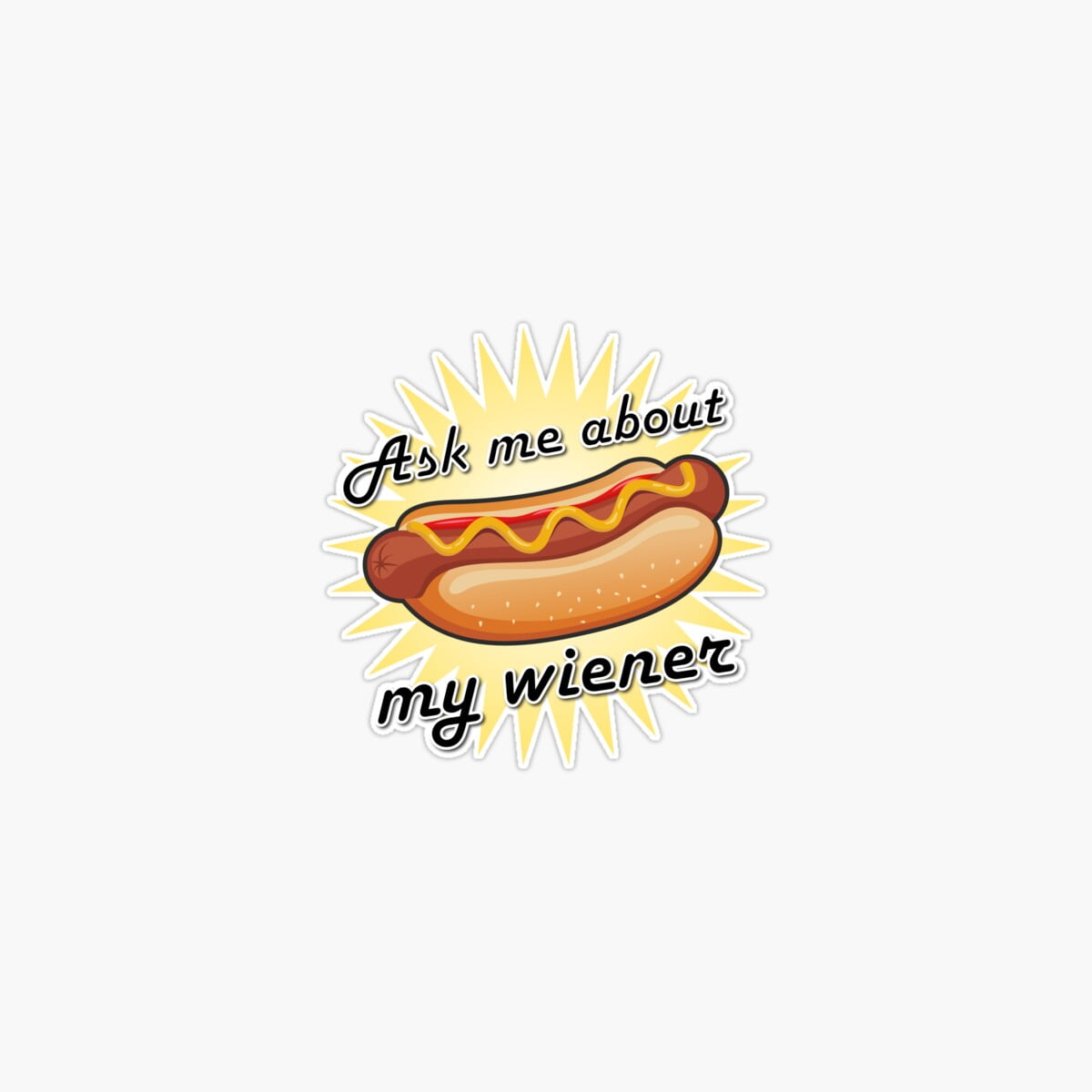 Onim Ask Me About My Wiener! Sticker, Phone Decal Water Bottle Stickers ...
