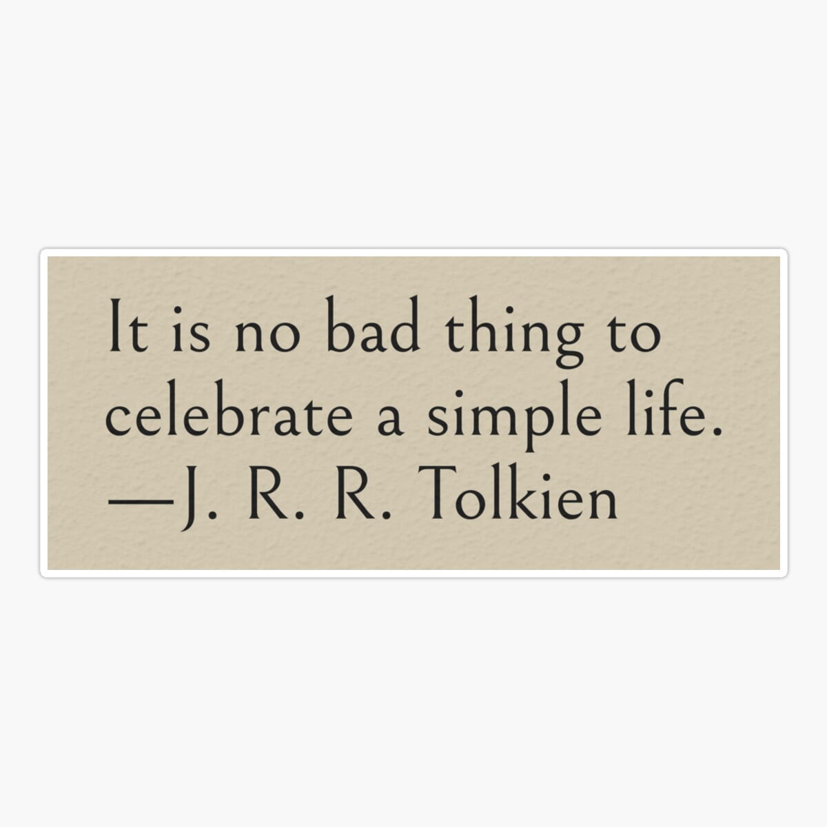 Onim It Is No Bad Thing To Celebrate A Simple Life. —J. R. R. Tolkien ...