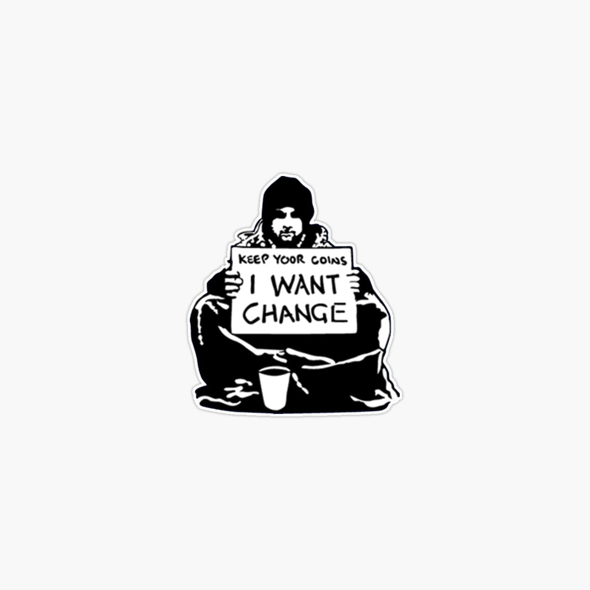 Onim Banksy Keep Your Coins, I Want Change! Sticker, Phone Decal Water ...
