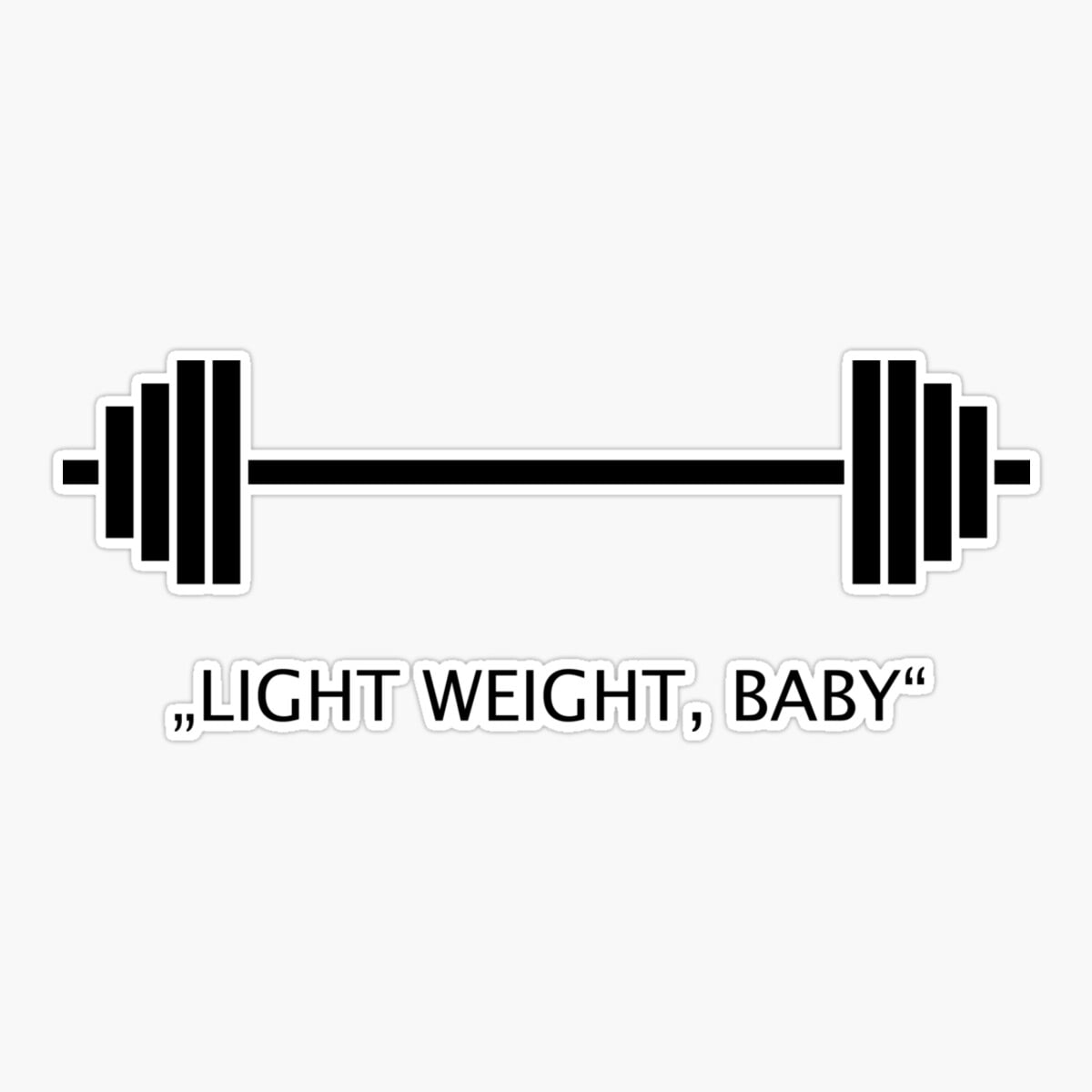 Onim Barbell With Weights Underneath "Light Weight, Baby" Sticker ...