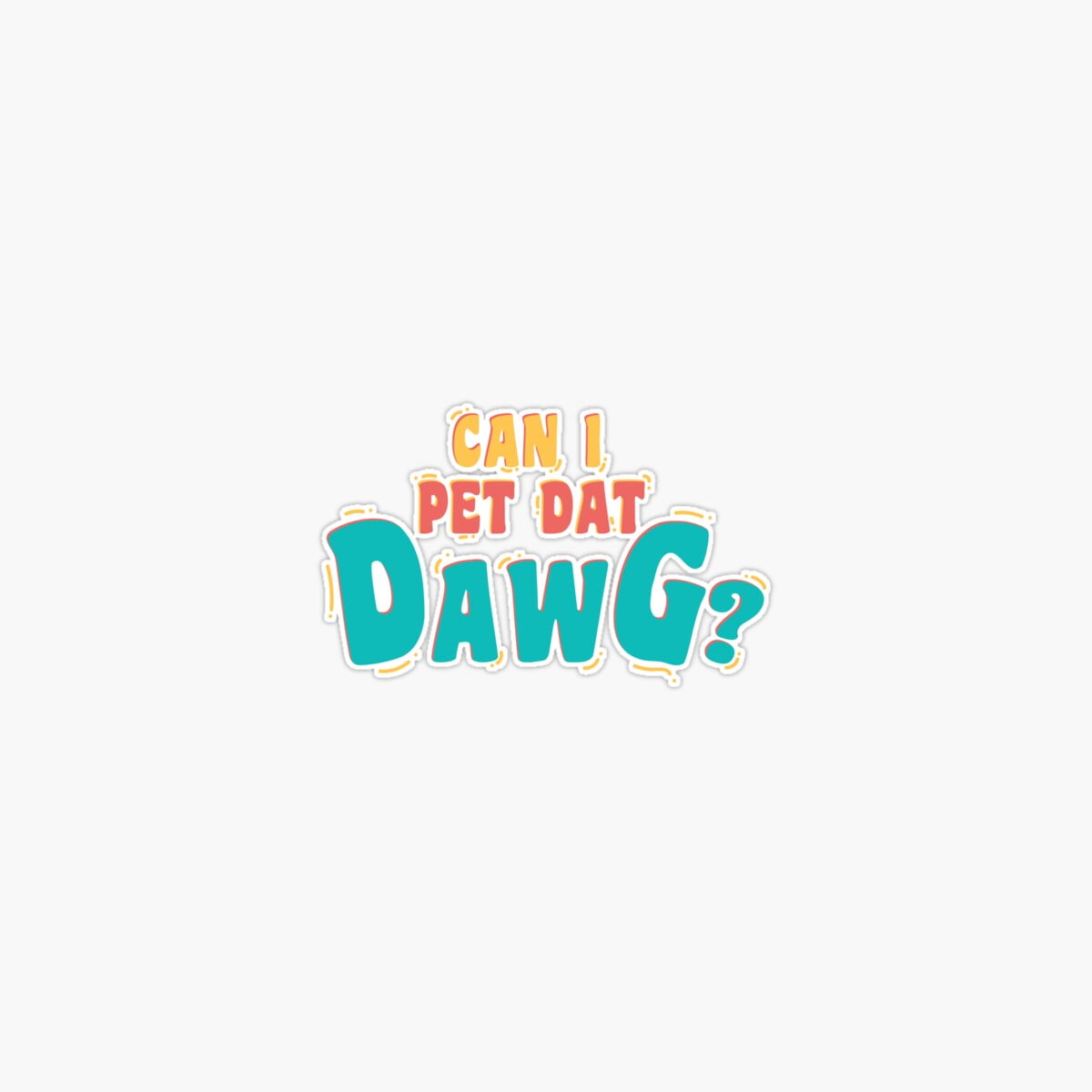 Onim Can I Pet Dat Dawg Sticker, Phone Decal Water Bottle Stickers Car ...