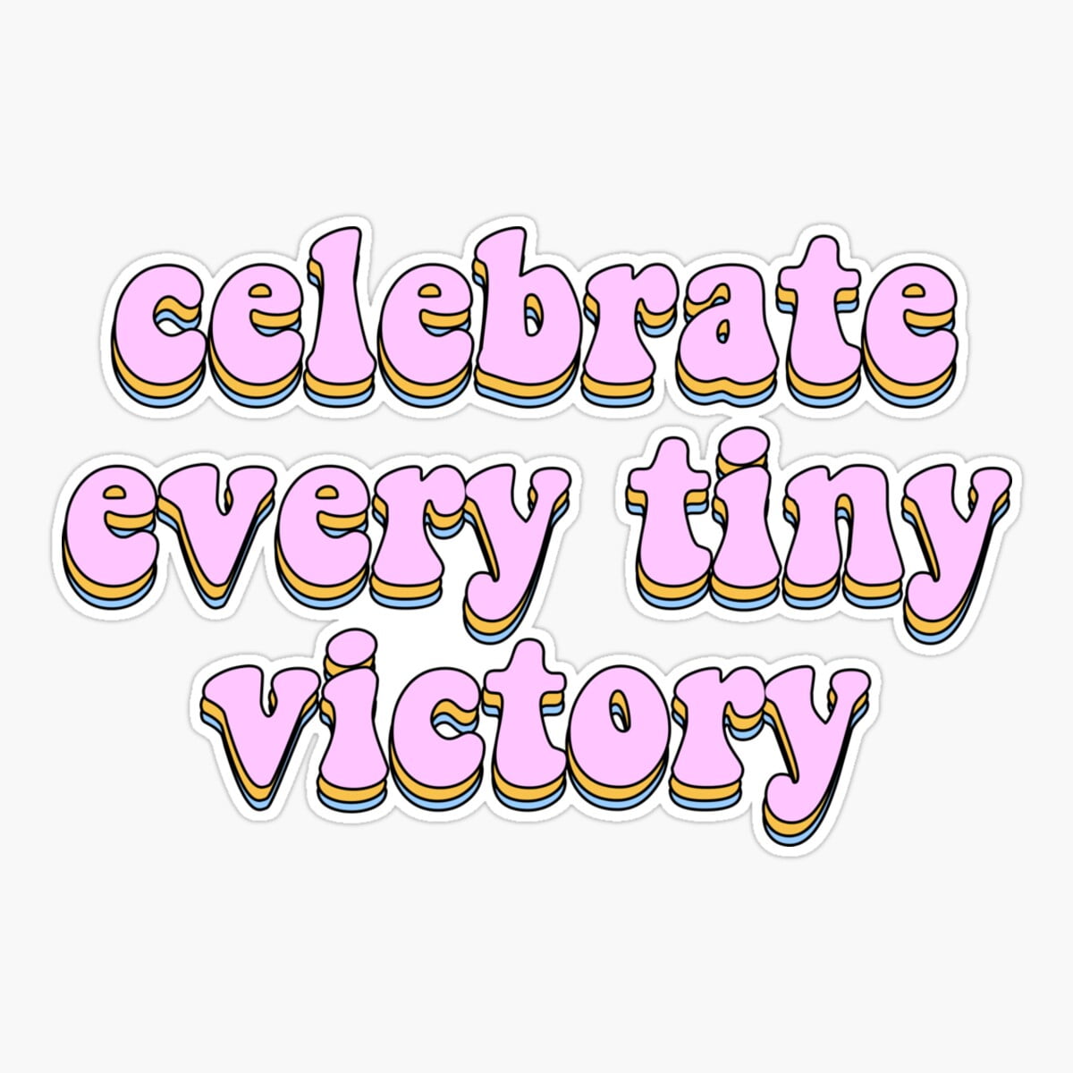 Onim Celebrate Every Tiny Victory Sticker, Phone Decal Water Bottle ...