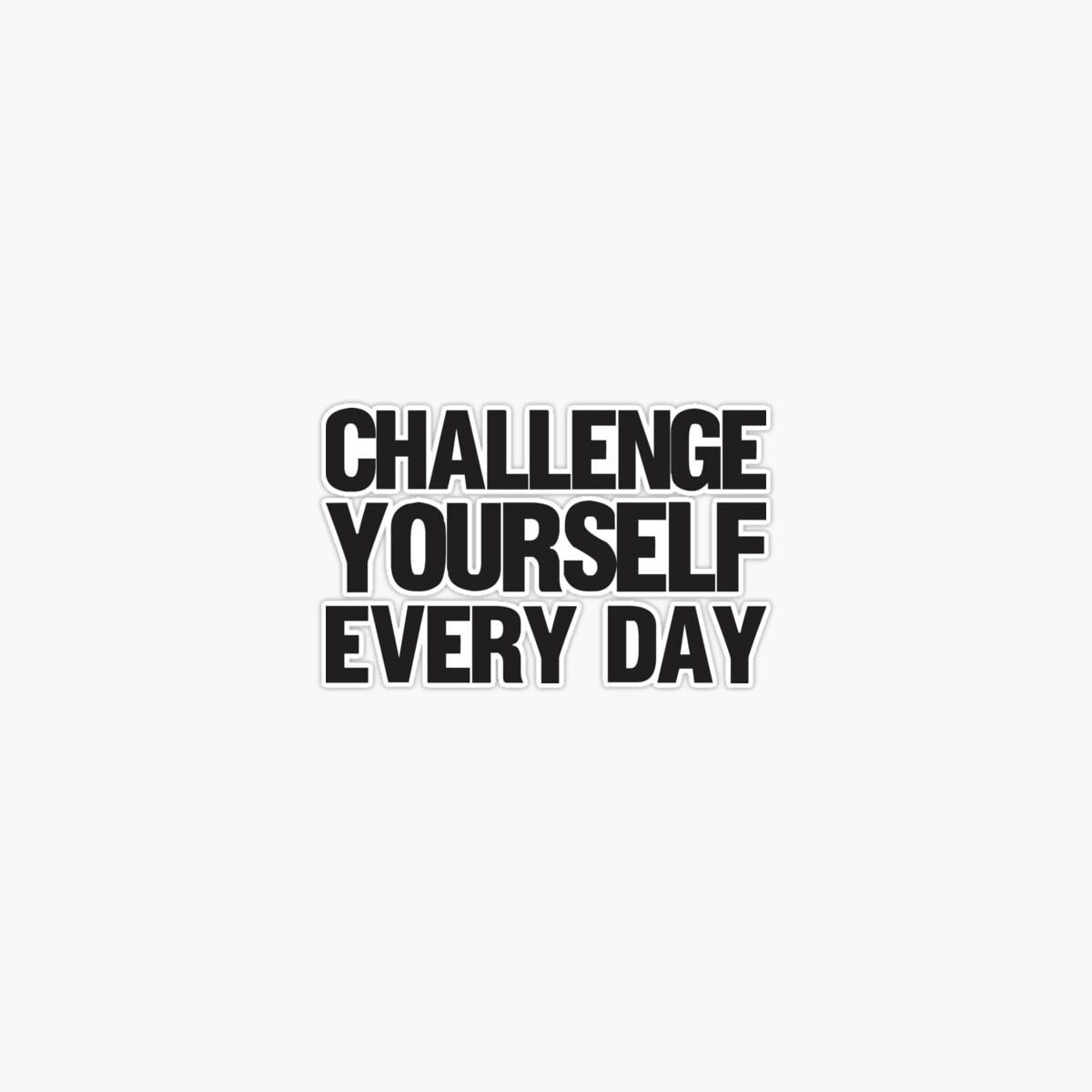 Onim Challenge Yourself Every Day Sticker, Phone Decal Water Bottle ...