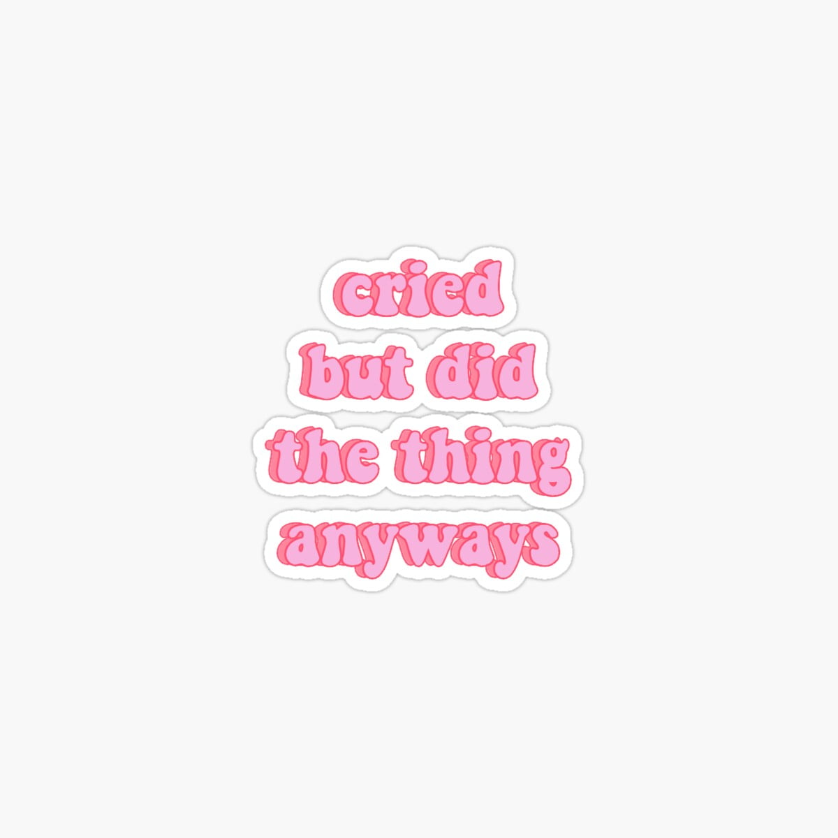 Onim Cried But Did The Thing Anyway (Pink) Sticker, Phone Decal Water ...