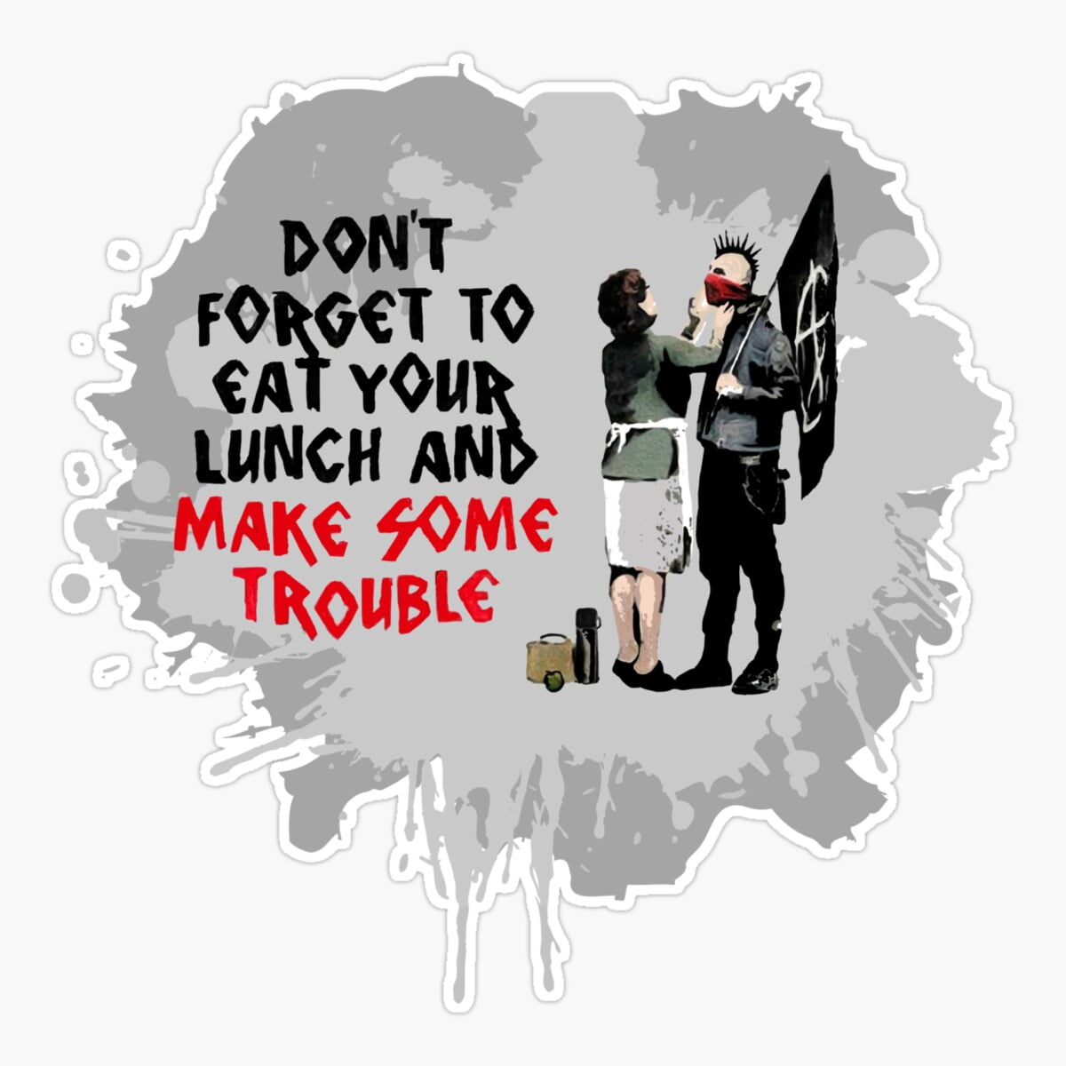 Onim Don'T Forget To Eat Your Lunch And Make Some Trouble Sticker ...