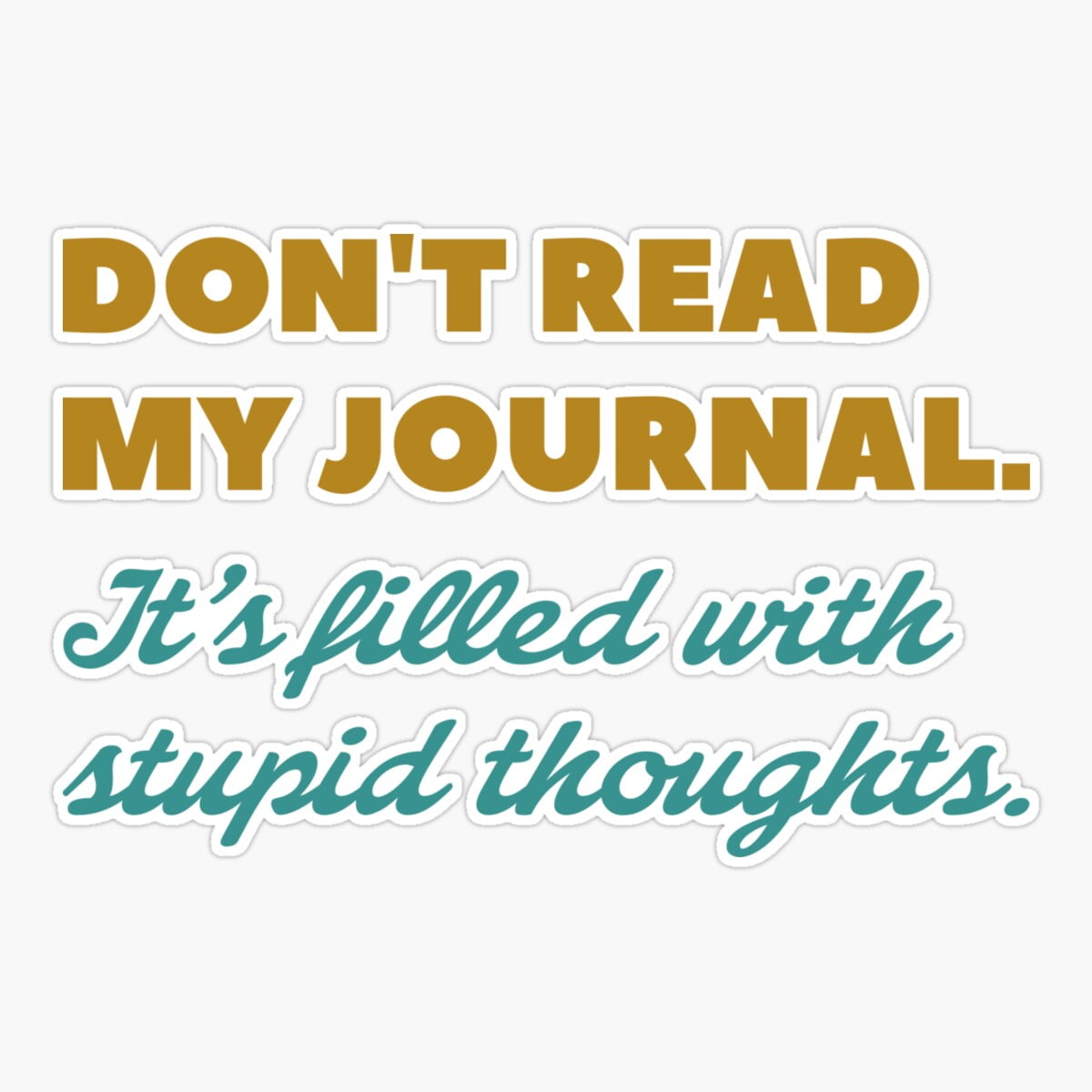 Onim Don’T Read My Journal Funny Journaling Quote Journal Writing ...