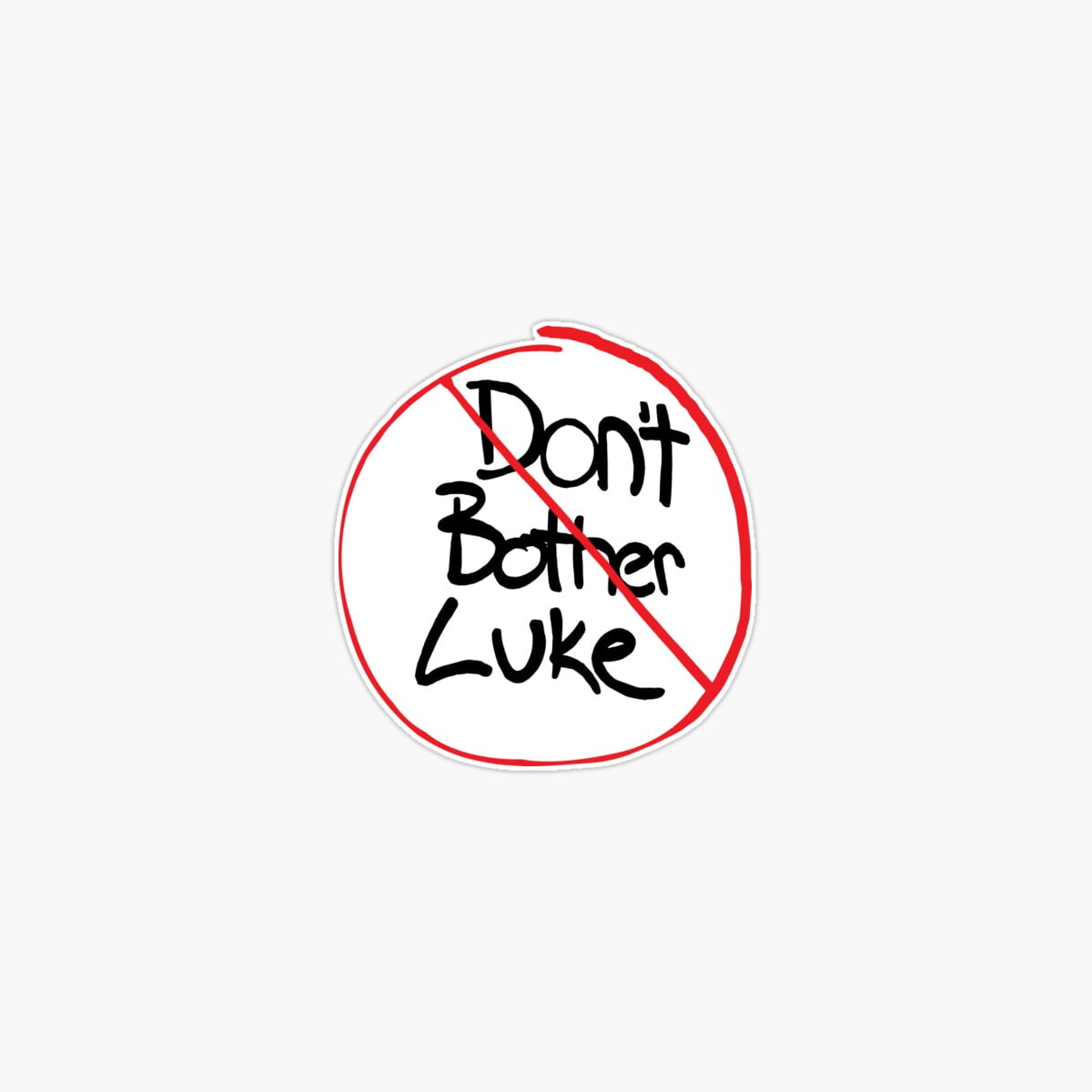 Onim Don't Don't Bother Luke Sticker - Walmart.com