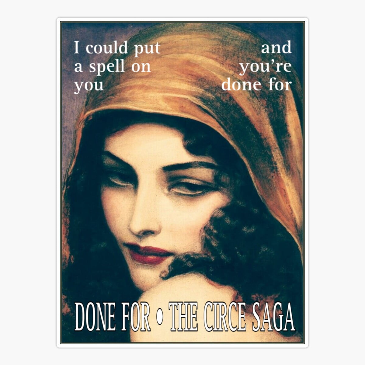 Onim Done For Epic The Musical Circe Saga Poster Sticker, Phone Decal ...