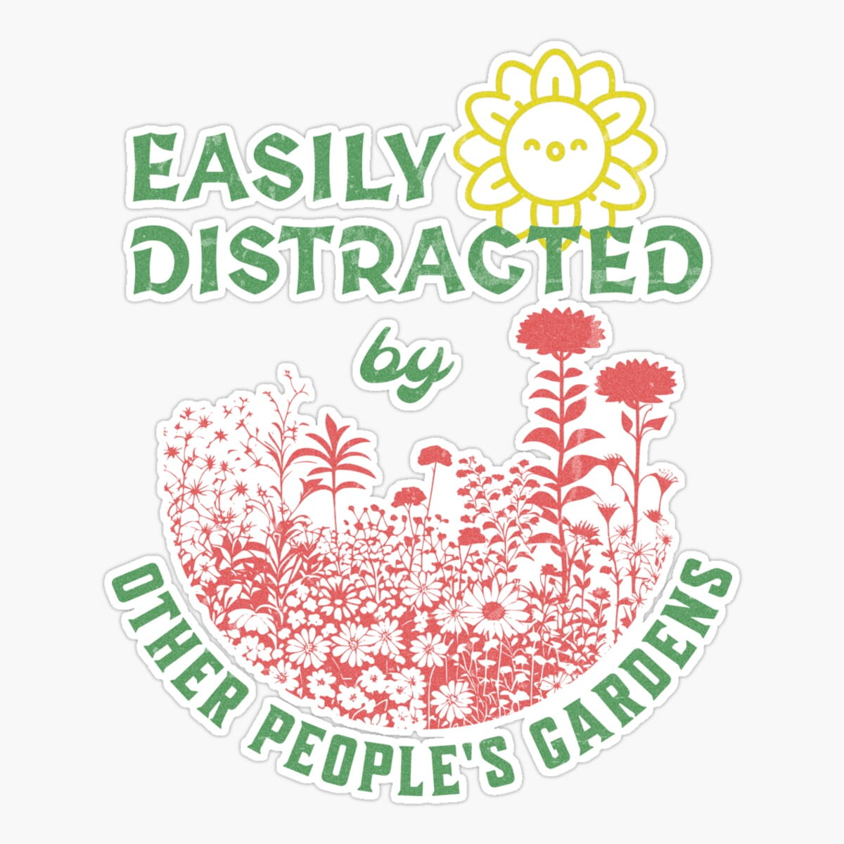 Onim Easily Distracted By Other People'S Gardens Sticker, Phone Decal ...