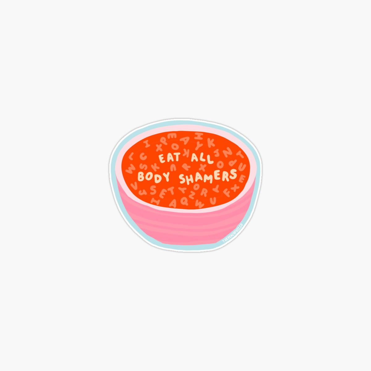 Onim Eat All Body Shamers - Alphabet Soup Messages - The Peach Fuzz ...