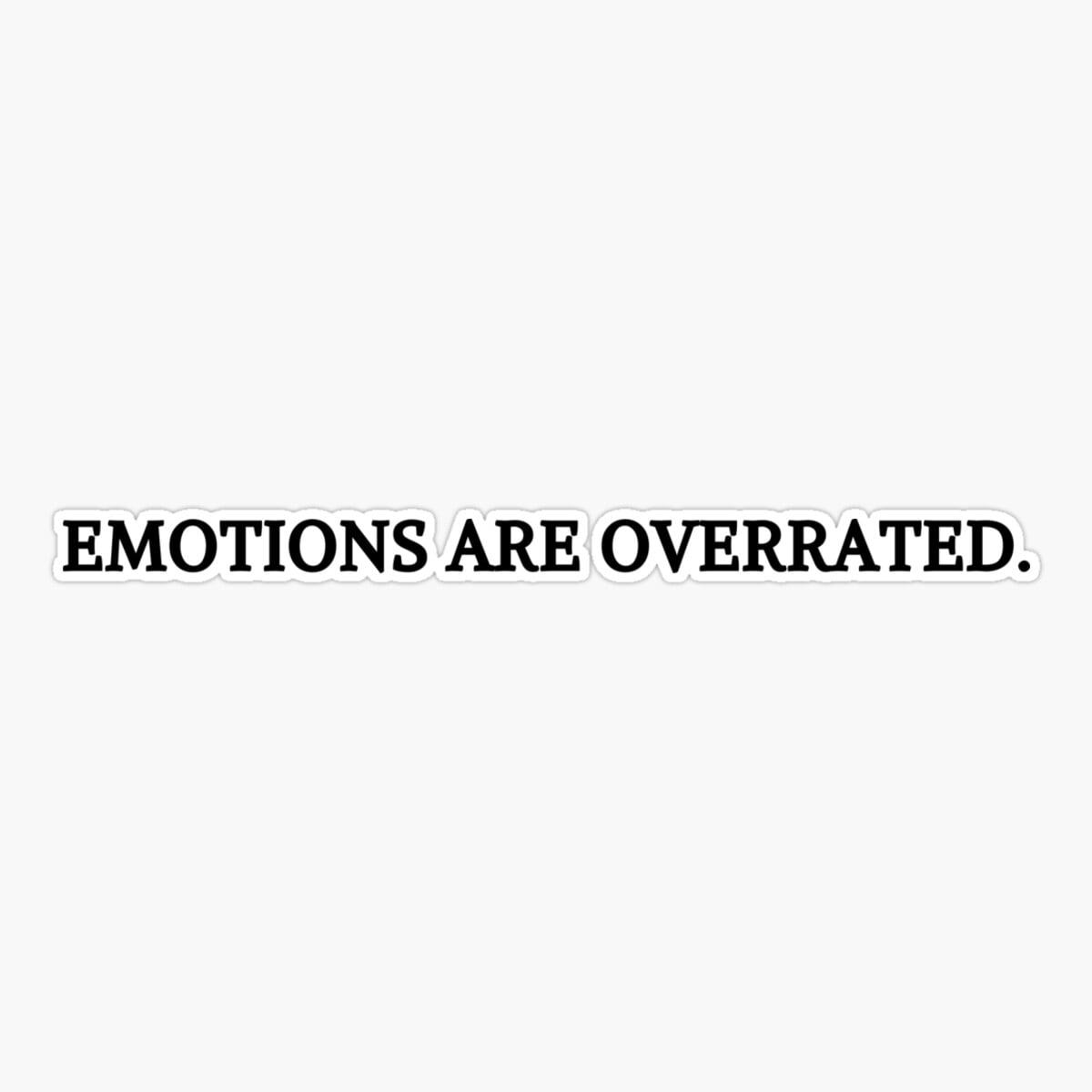 Onim Emotions Are Overrated Sticker, Phone Decal Water Bottle Stickers ...