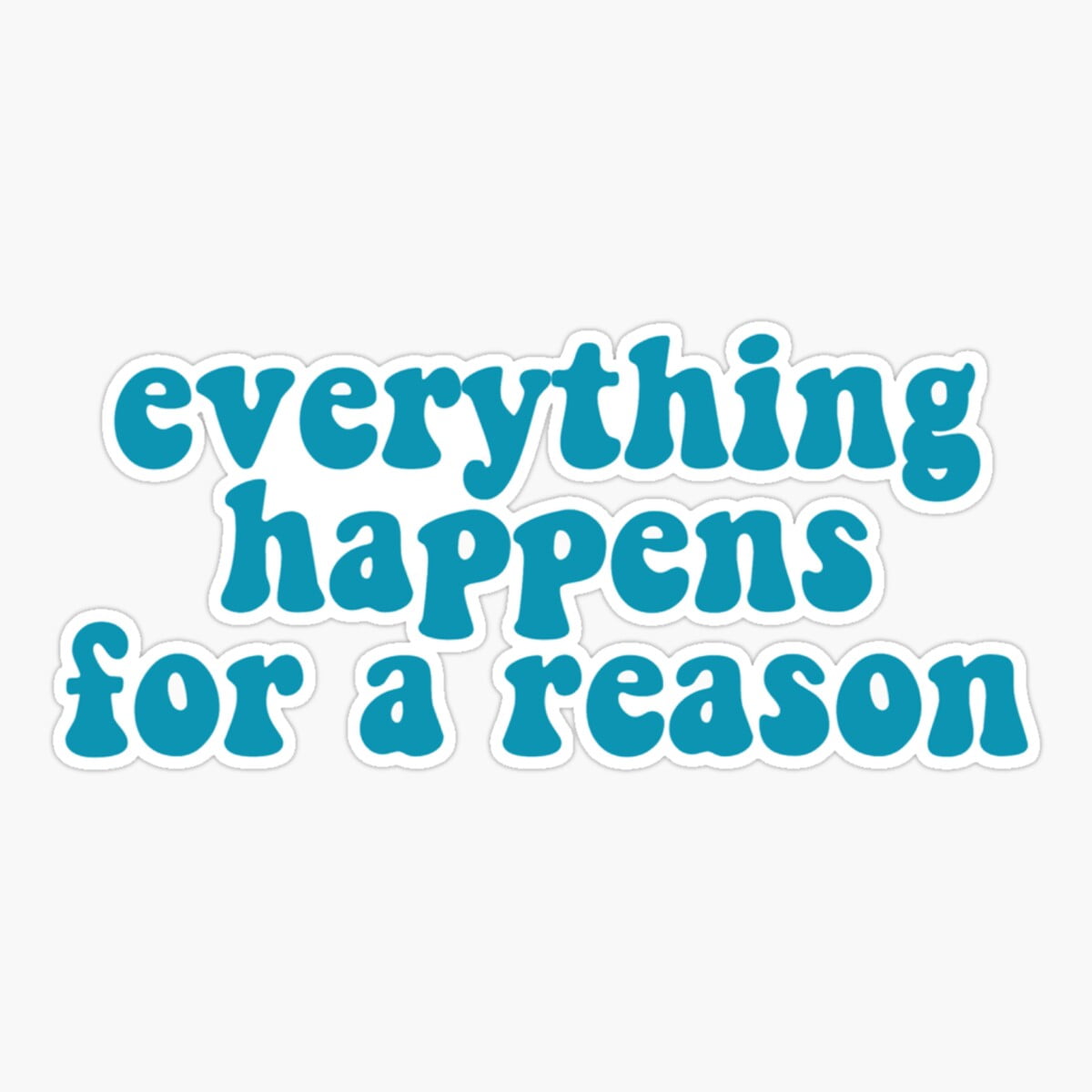 Onim Everything Happens For A Reason Sticker, Phone Decal Water Bottle ...