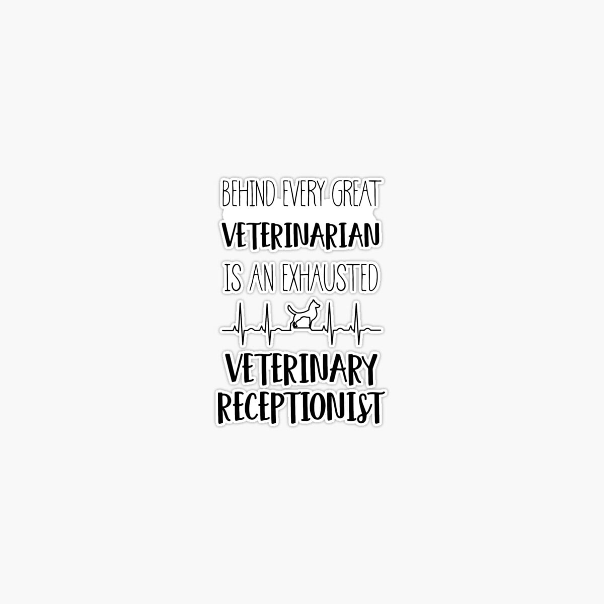 Onim Exhausted Veterinary Receptionist T-Shirt Sticker, Phone Decal ...