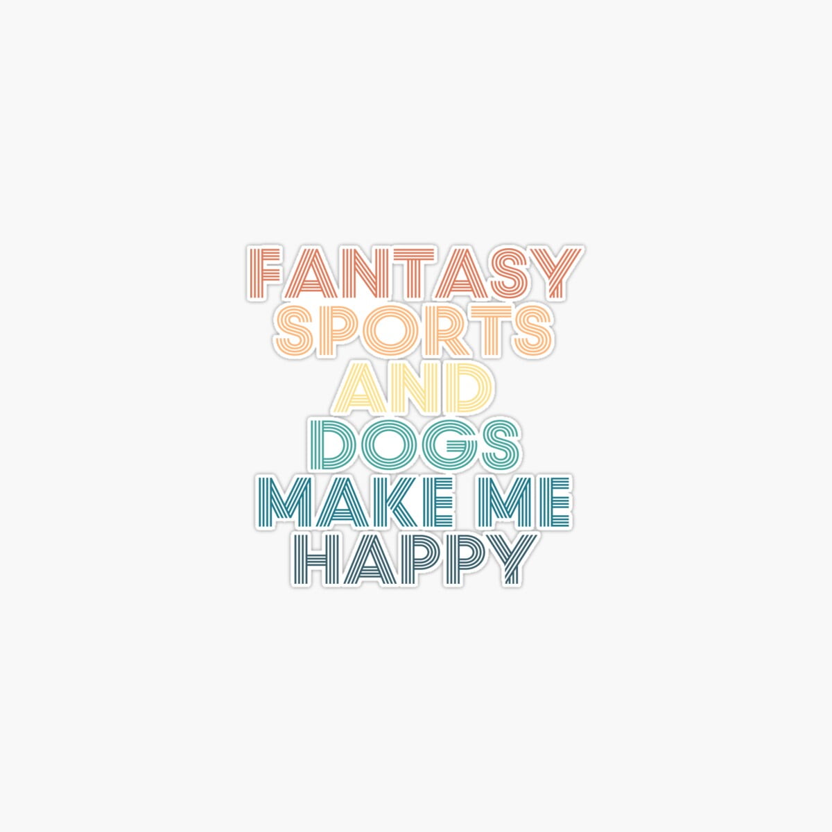 Onim Fantasy Sports And Dogs Make Me Happy- Gift For Fantasy Sports ...