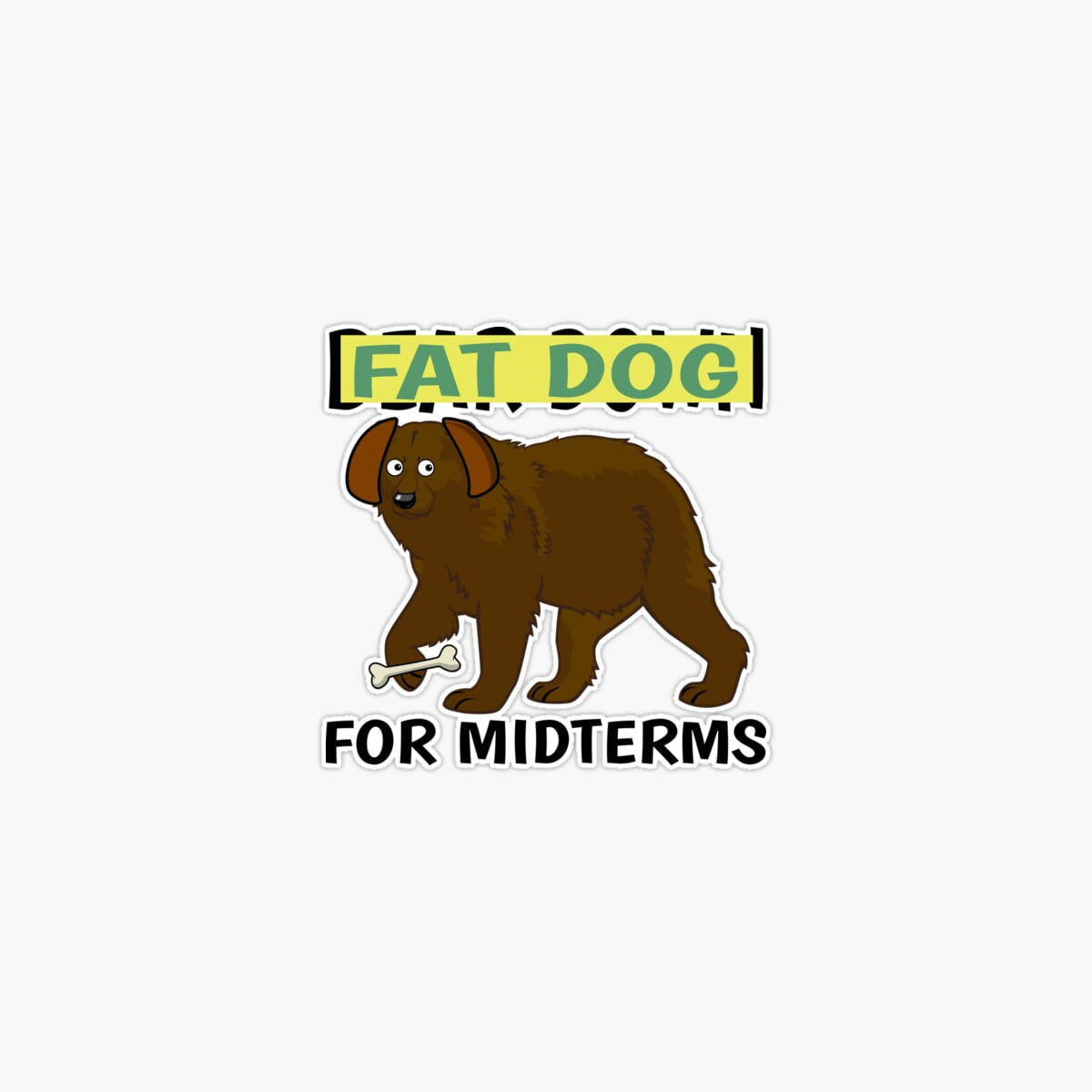 Onim Fat Dog For Midterms Sticker, Phone Decal Water Bottle Stickers ...