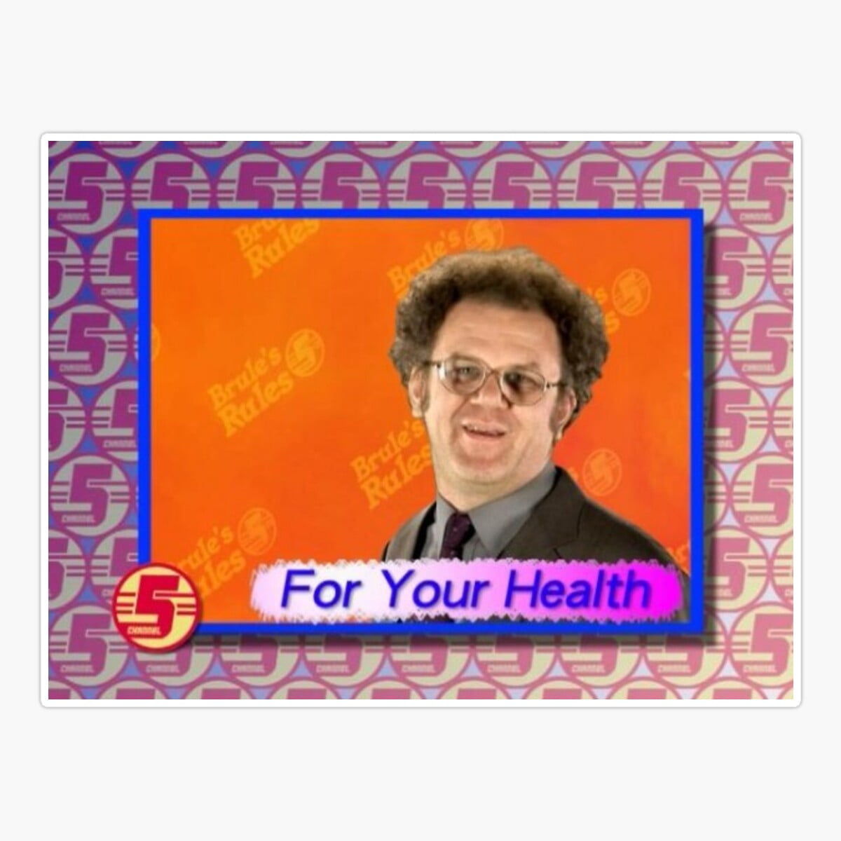 Onim For Your Health - Dr. Steve Brule Sticker, Phone Decal Water ...
