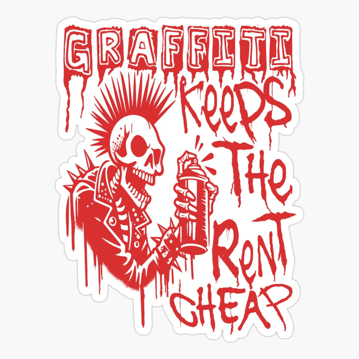 Onim Graffiti Keeps The Rent Cheap - Punk Meme Sticker, Phone Decal ...