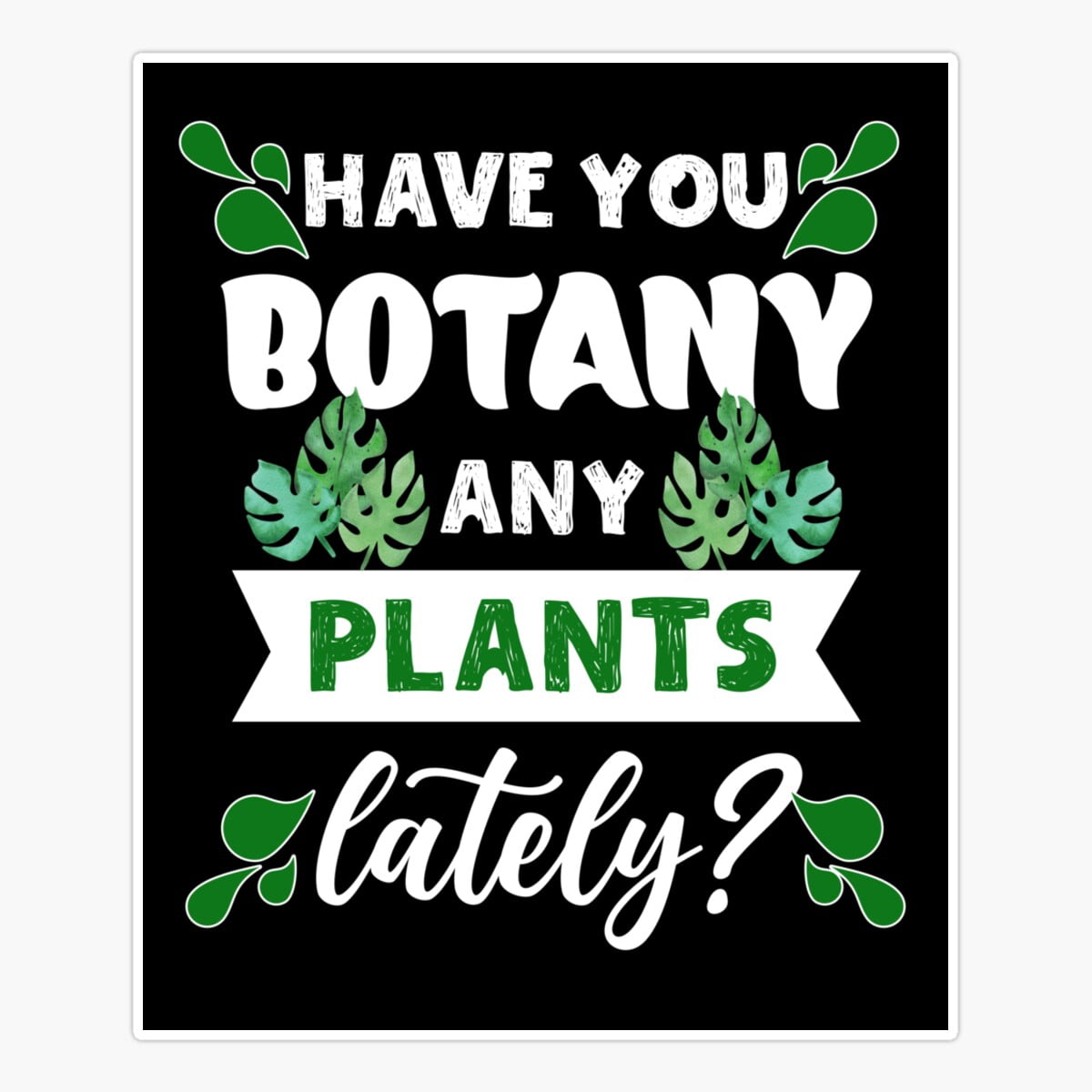 Onim Have You Botany Plants? Sticker, Phone Decal Water Bottle Stickers ...