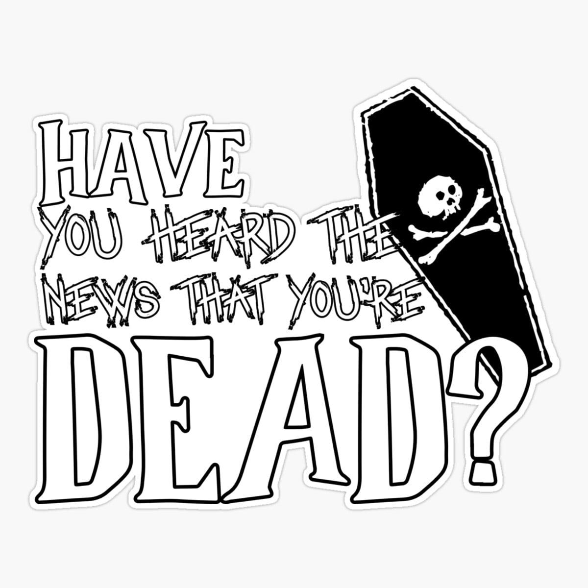 Onim Have You Heard The News That You'Re Dead? Mcr Sticker, Phone Decal ...
