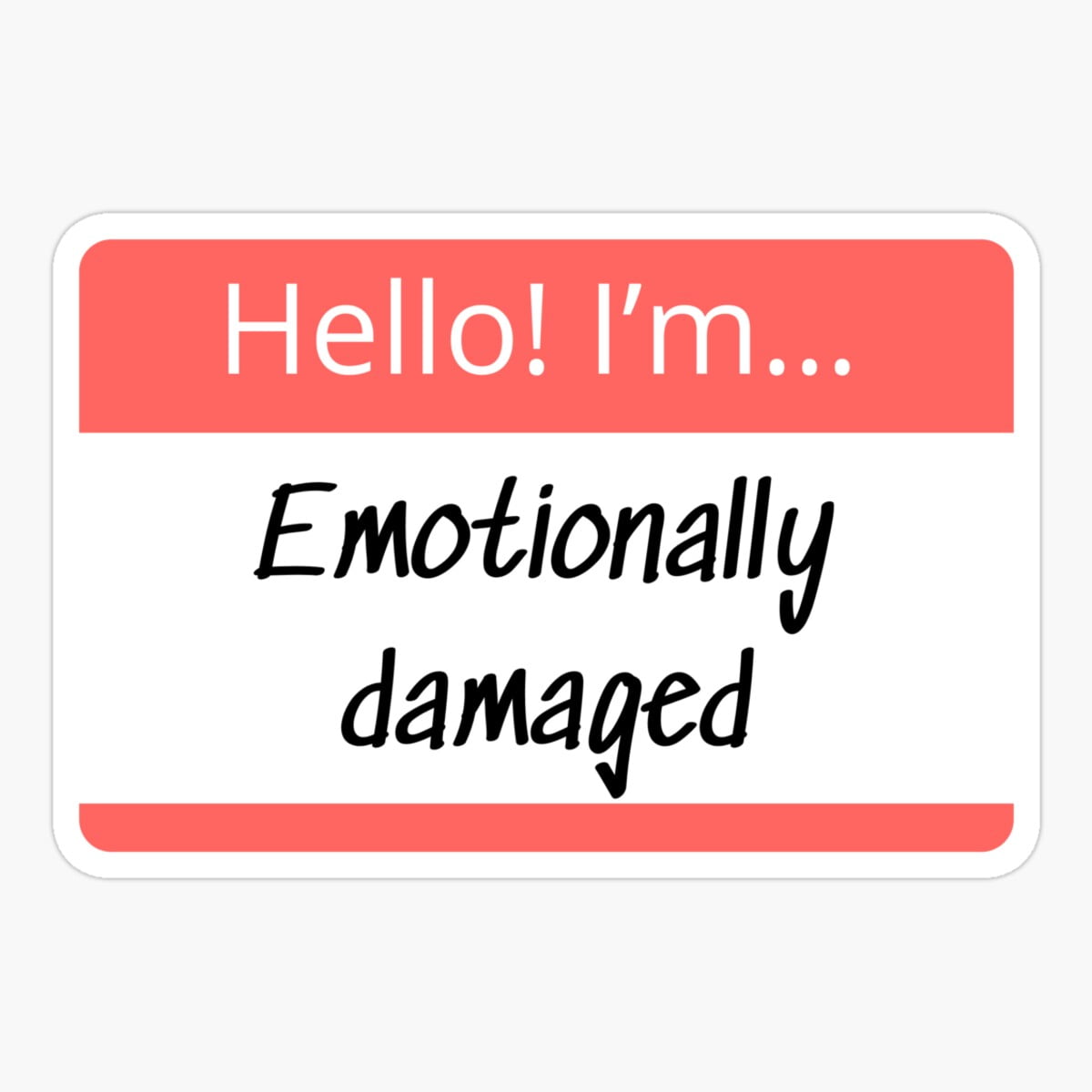 Onim Hello I’M Emotionally Damaged Nametag Sticker, Phone Decal Water ...