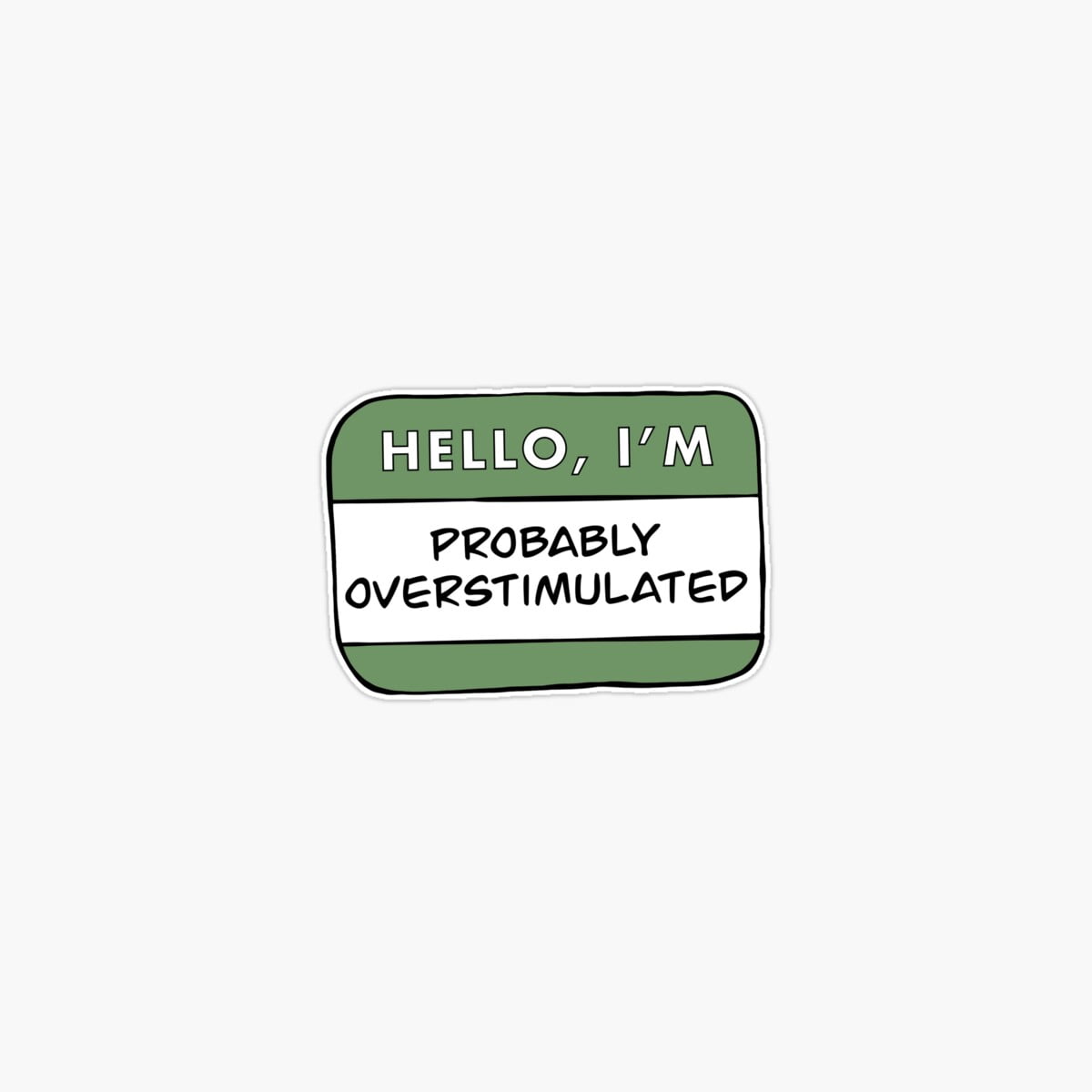 Onim Hello, I'M Probably Overstimulated (Green) Sticker, Phone Decal ...