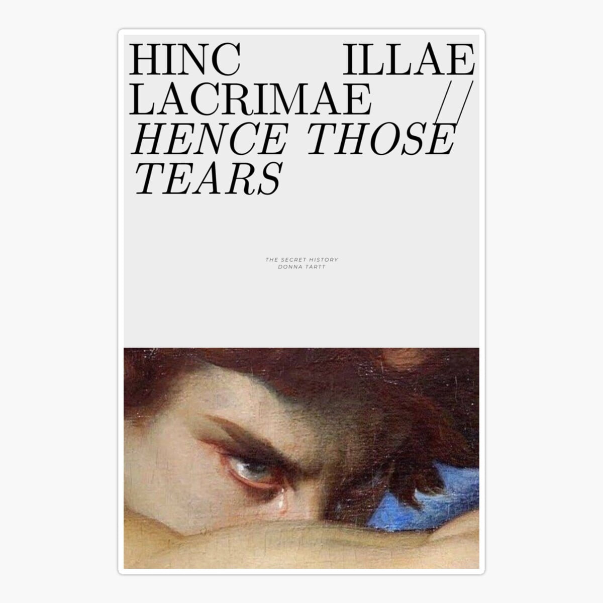 Onim Hinc Illae Lacrimae Hence Those Tears Sticker, Phone Decal Water ...