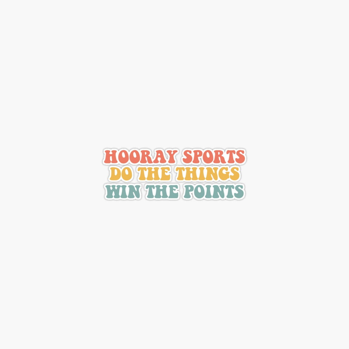 Onim Hooray Sports Do The Things Win The Points Funny Sticker, Phone ...