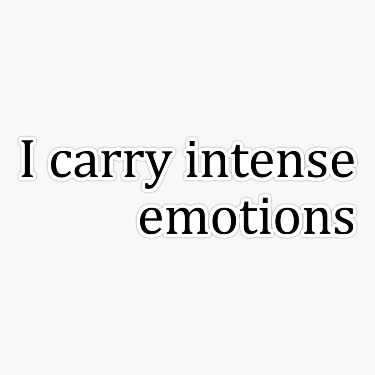 Onim I Carry Intense Emotions Sticker, Phone Decal Water Bottle ...