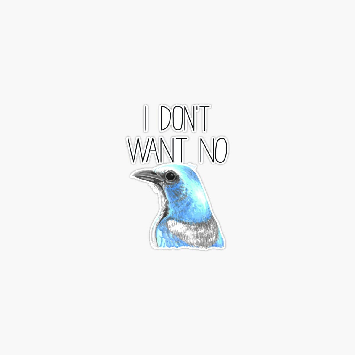 Onim I Don'T Want No Scrubs (Florida Scrub Jay) Sticker, Phone Decal ...