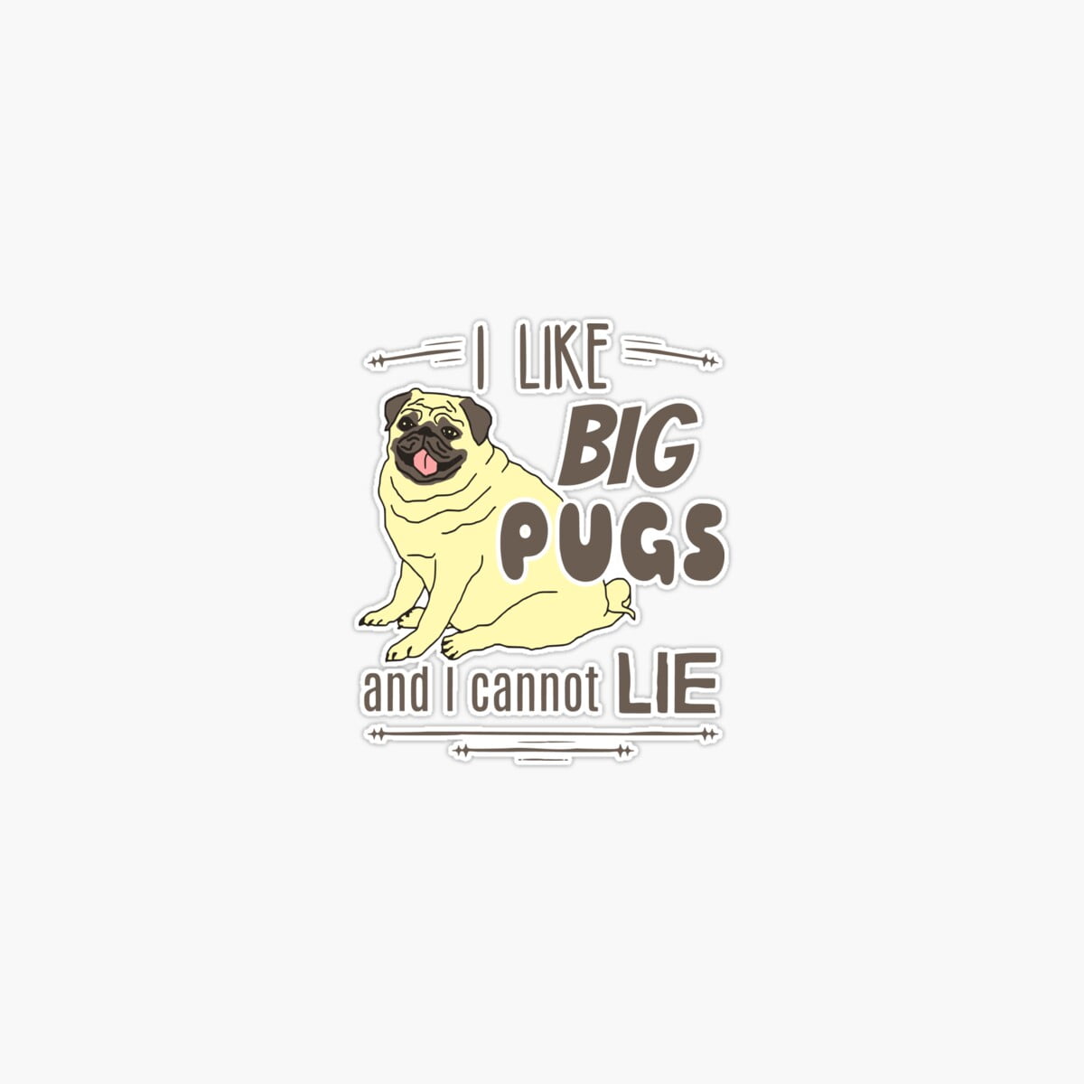 Onim I Like Big Pugs, And I Cannot Lie Sticker, Phone Decal Water ...