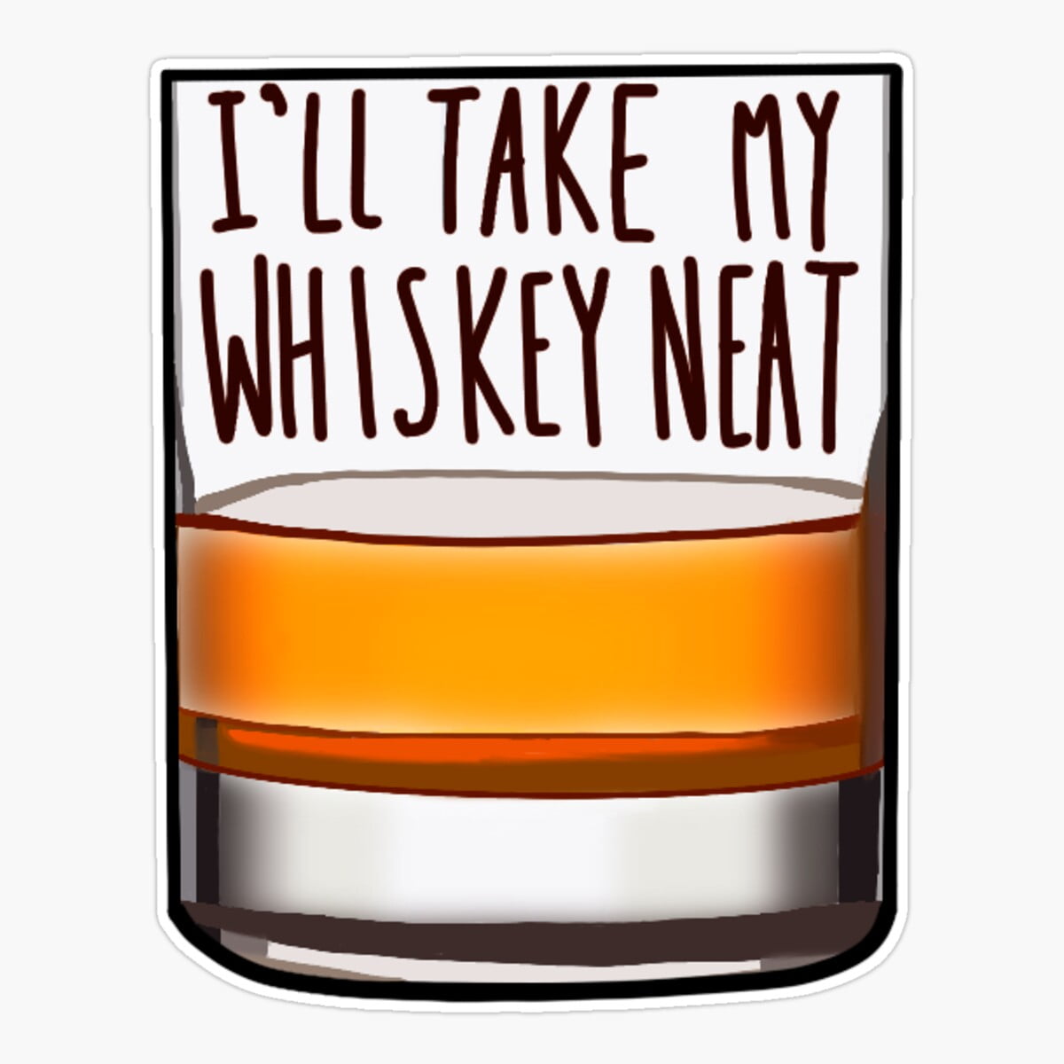 Onim I’Ll Take My Whiskey Neat Sticker, Phone Decal Water Bottle ...
