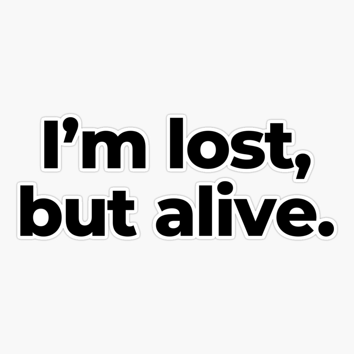 Onim I’M Lost, But Alive. Sticker, Phone Decal Water Bottle Stickers ...